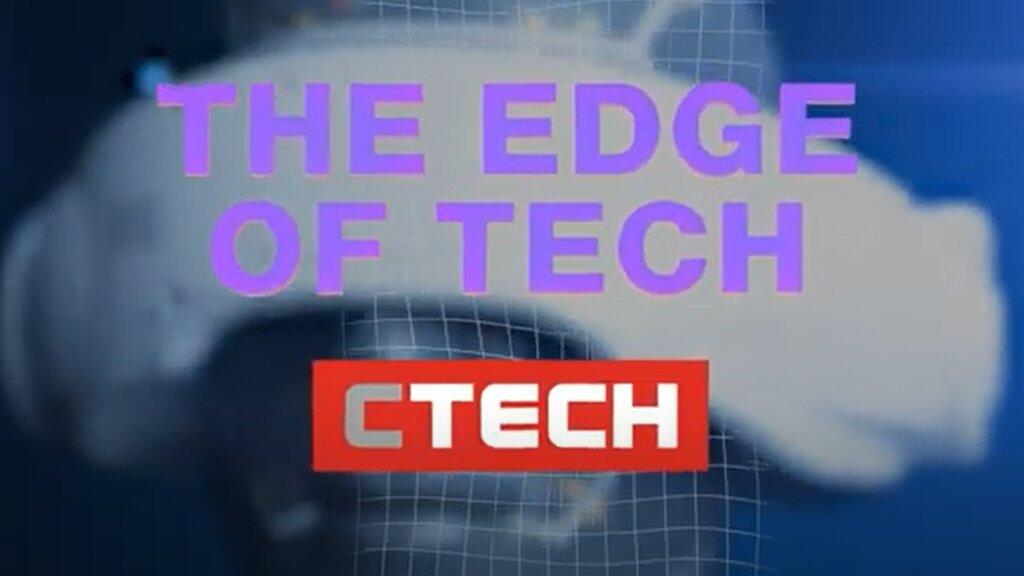 The Edge of Tech | CTech | Ctech
